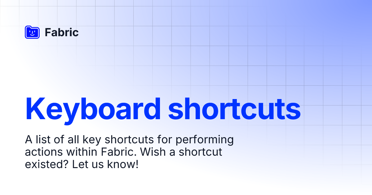 Keyboard shortcuts | Fabric