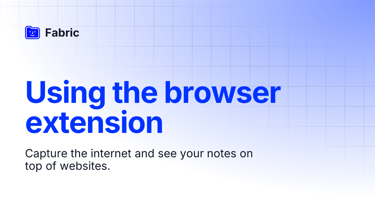 Using the browser extension | Fabric