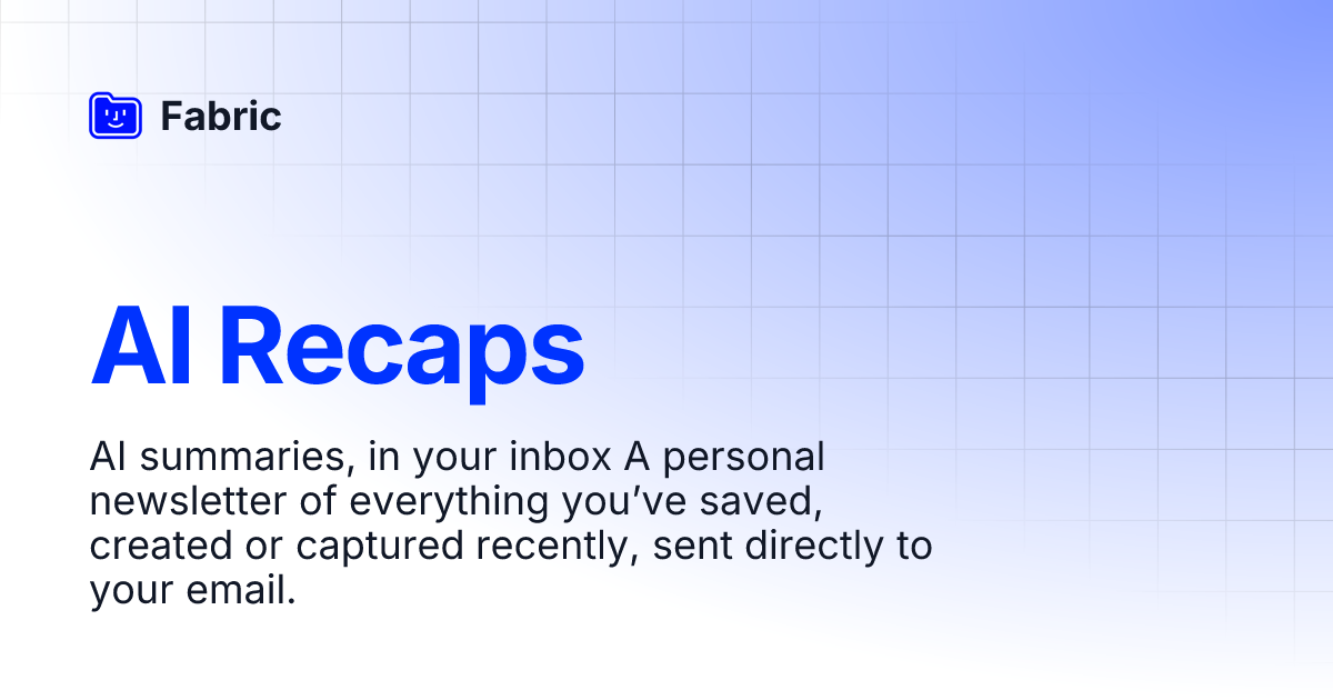 AI Recaps | Fabric