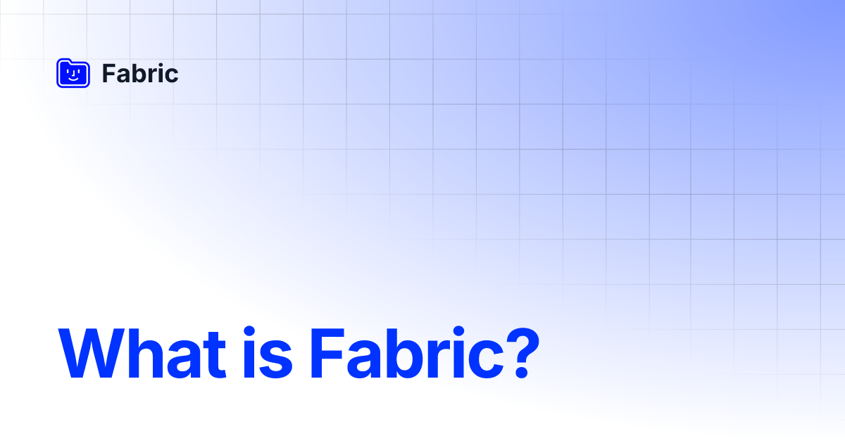 What is Fabric? | Fabric